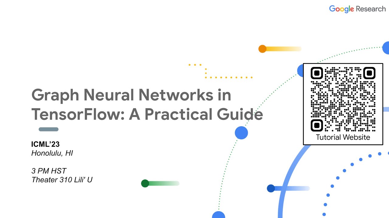 Graph Neural Networks in TensorFlow: A Practical Guide, ICML'23 talk