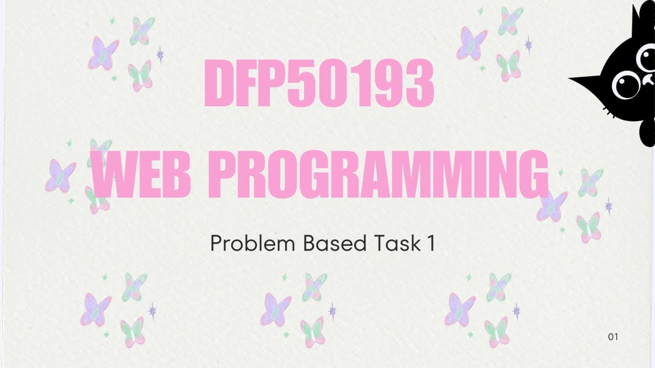 DFP50193 WEB PROGRAMMING (PBT1 PRESENTATION) 