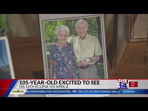 Fox 14 Your Morning News: 105-year-old looking to experience his 13th Eclipse