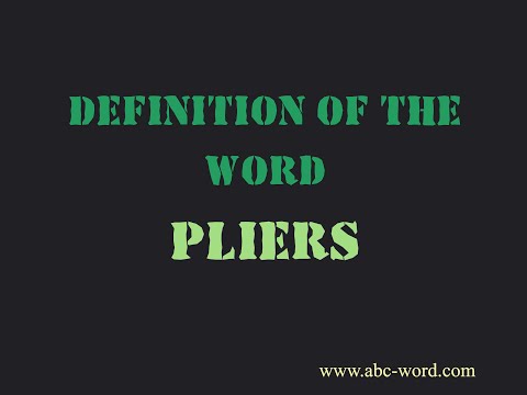 Definition of the word "Pliers"