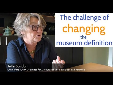 The Challenge of Changing the Museum Definition