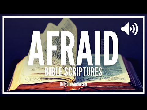 Bible Verses About Afraid | What The Bible Says About Being Afraid and Scared (ANOINTED)