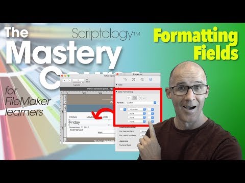 Lesson #8: Layout Mode & Design - Formatting fields - Scriptology Mastery Course FileMaker