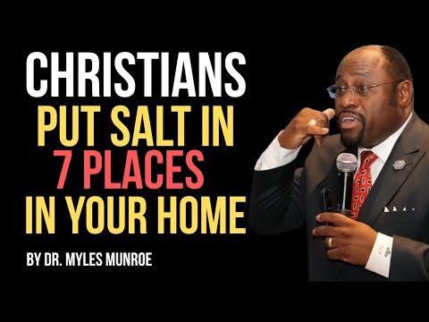 Put Salt in These 7 Places in Your Home—and Watch God Move! ||BY DR.MYLES MUNROE||