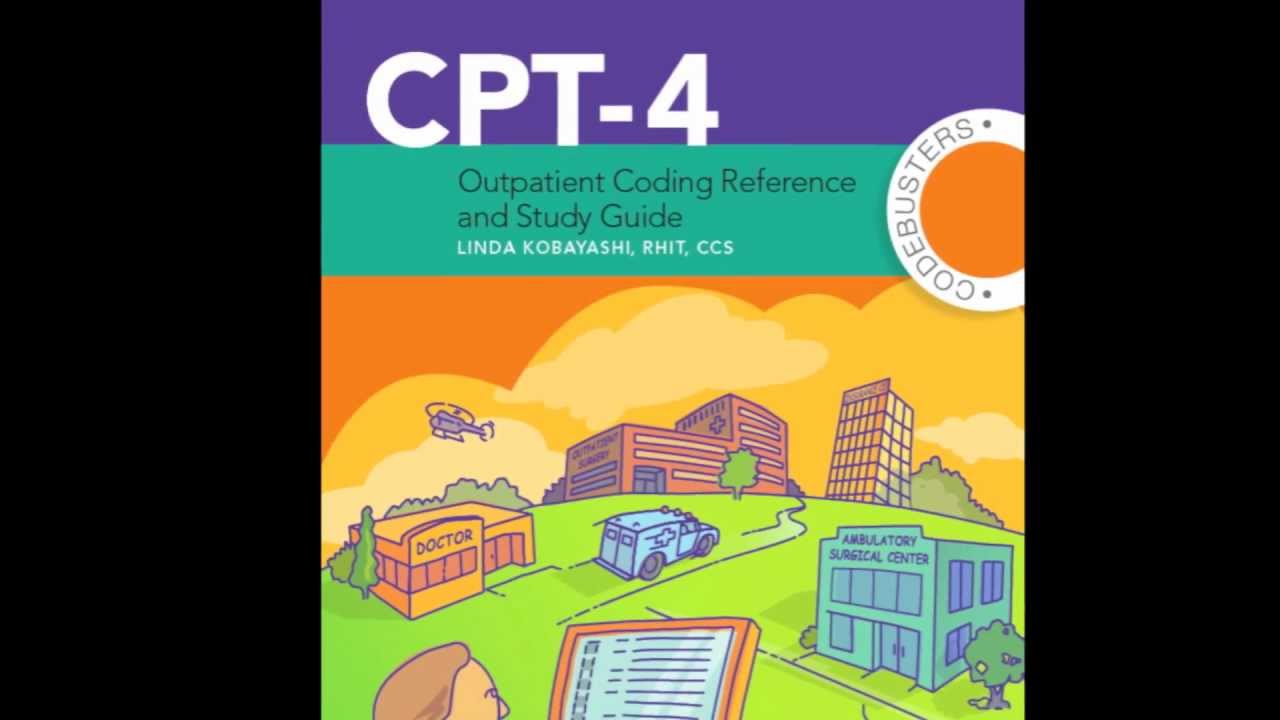 CPT-4 Outpatient Coding Reference and Study Guide