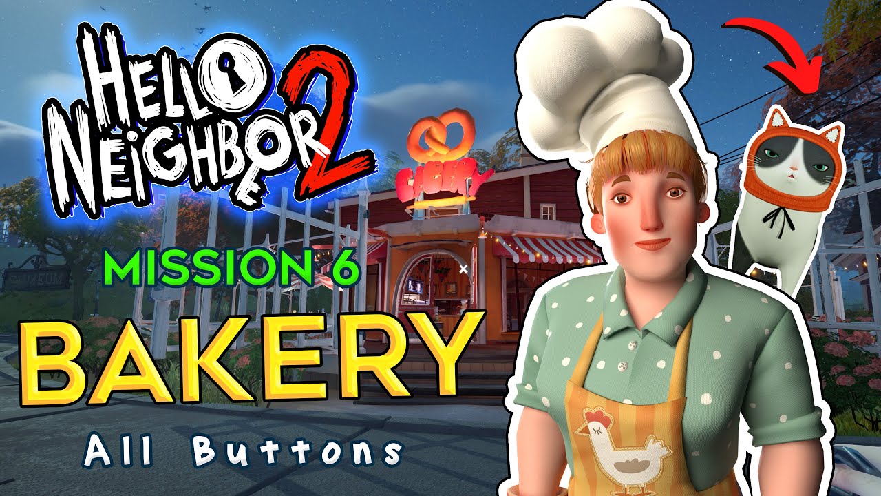 Hello Neighbor 2 Bakery Walkthrough (All Buttons) Register Code | Mission 6