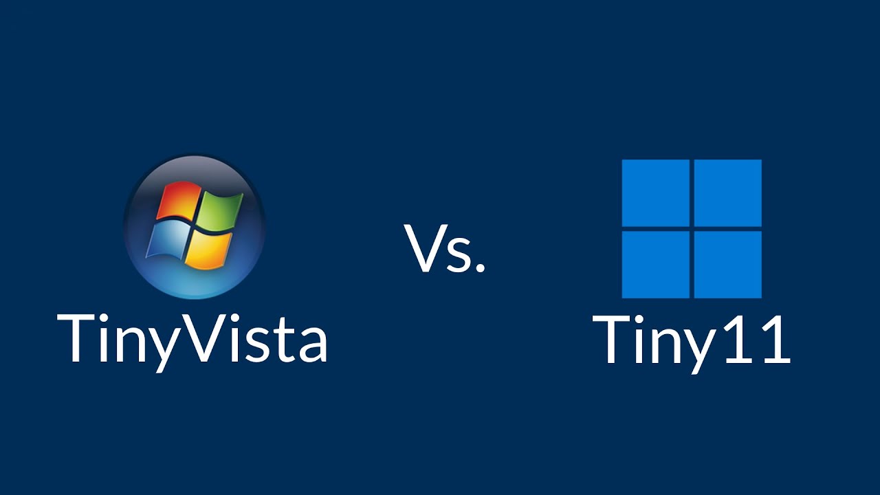 TinyVista Vs. Tiny11