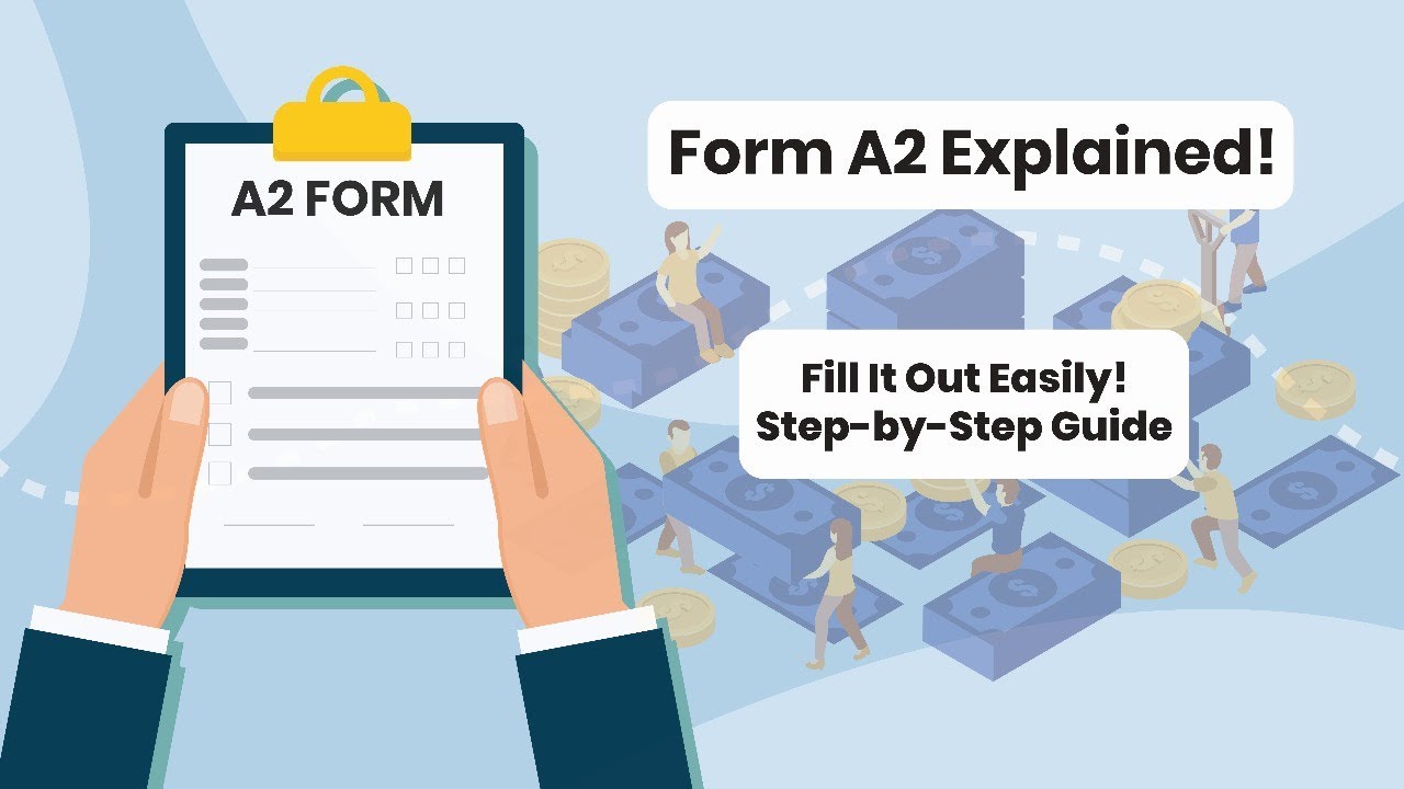 How to fill FORM A2 ? Detailed Step by Step Walkthrough