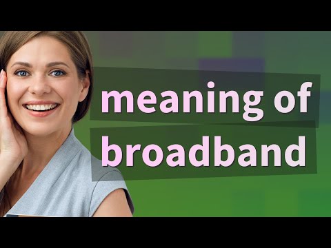 Broadband | meaning of Broadband