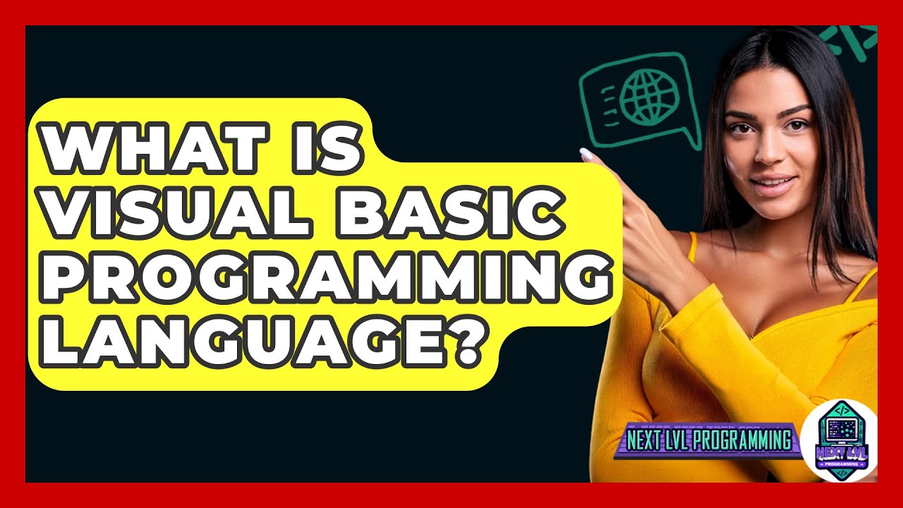 What Is Visual Basic Programming Language? - Next LVL Programming