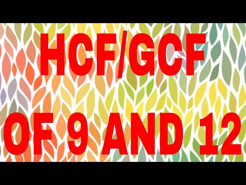HCF of 9 and 12|GCF of 9 and 12