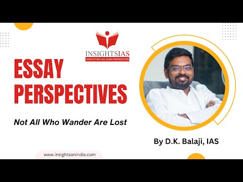 Essay| CSE Mains 2023 - Not All Who Wander Are Lost