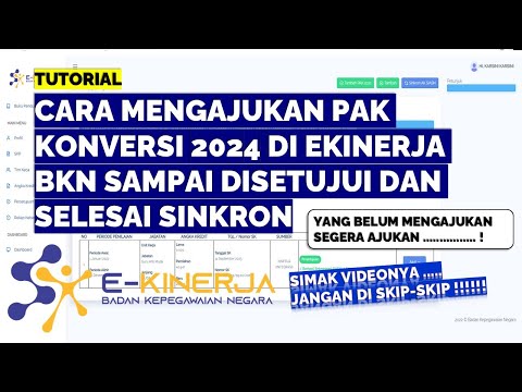 CARA MENGAJUKAN PAK KONVERSI 2024 DI E KINERJA BKN SAMPAI DISETUJUI SELESAI DAN SINKRON