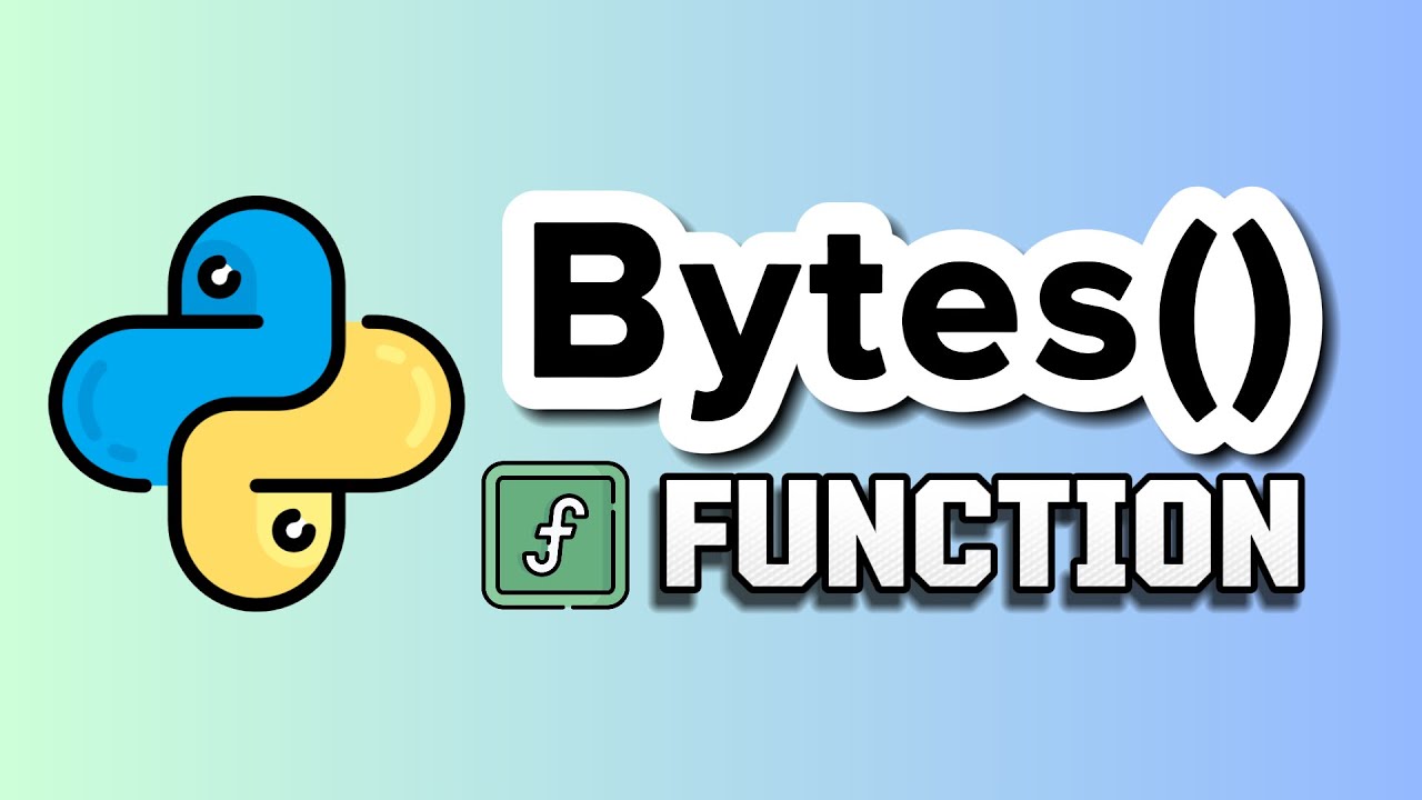 Bytes Function - Python Built-in Functions Tutorial 9