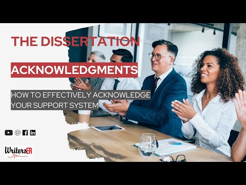 The Dissertation Acknowledgments: How to Effectively Acknowledge Your Support System | WritersER.com