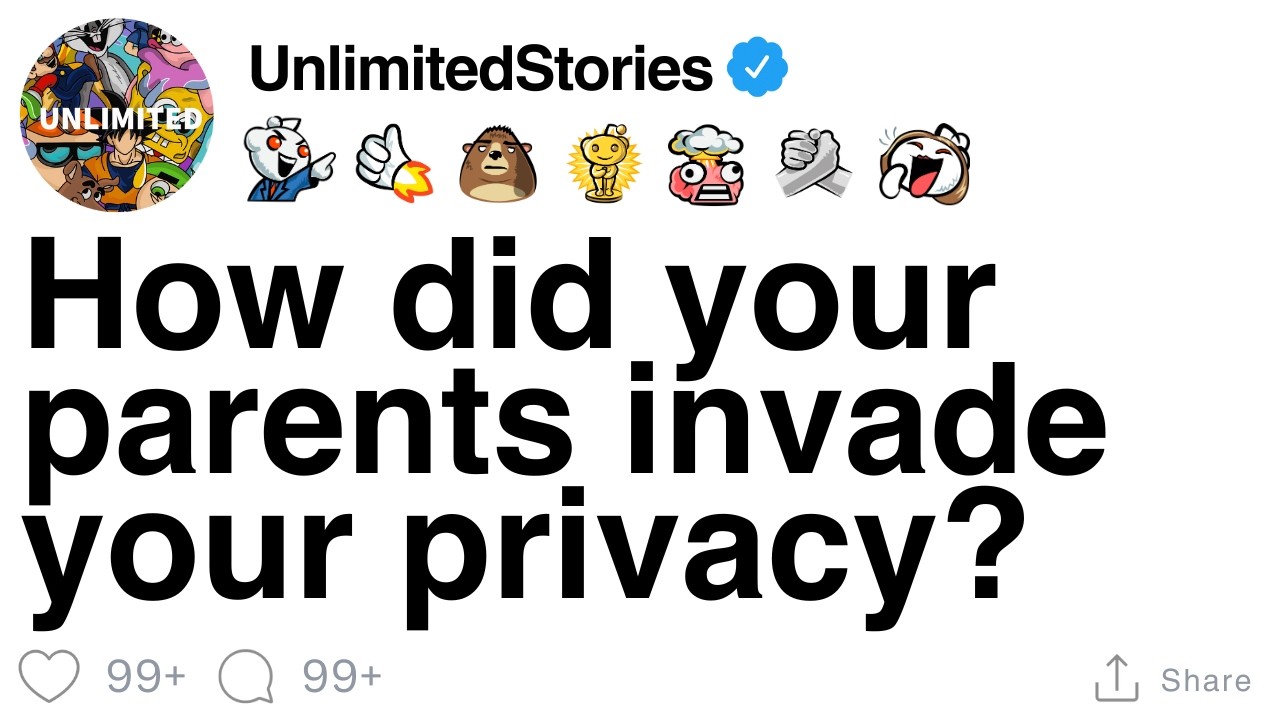 How did your parents invade your privacy? [FULL STORY]