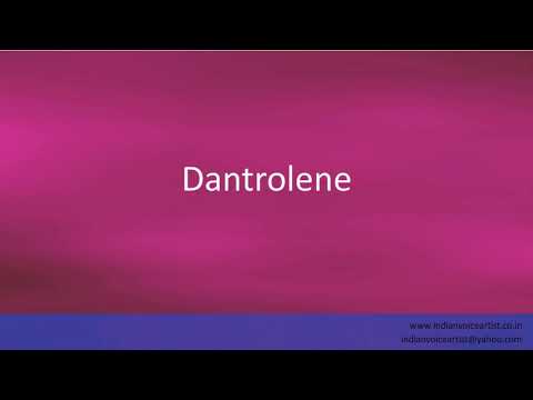 Pronunciation of the word(s) "Dantrolene".