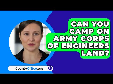 Can You Camp On Army Corps Of Engineers Land? - CountyOffice.org
