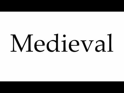 How to Pronounce Medieval