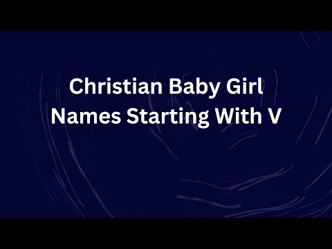 Christian Baby Girl Names Starting With V