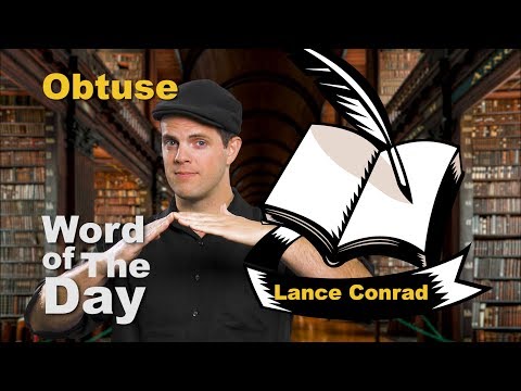 Obtuse - Word of the Day with Lance Conrad