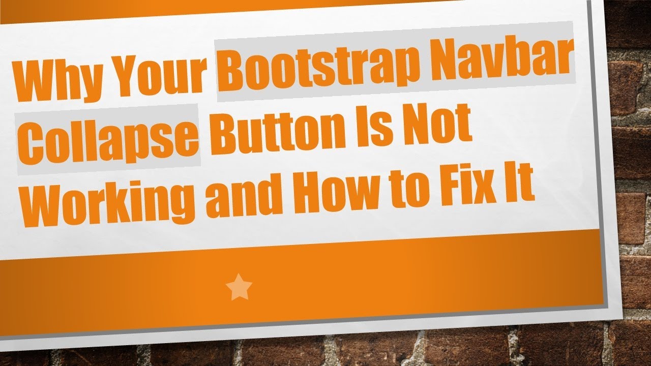 Why Your Bootstrap Navbar Collapse Button Is Not Working and How to Fix It