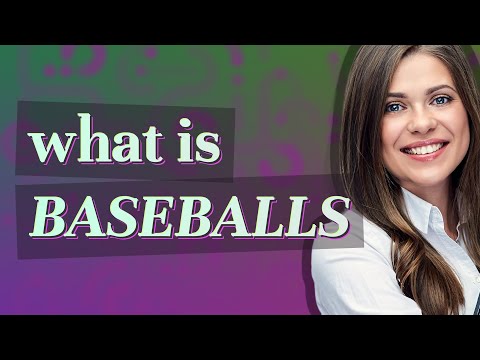 Baseballs | meaning of Baseballs