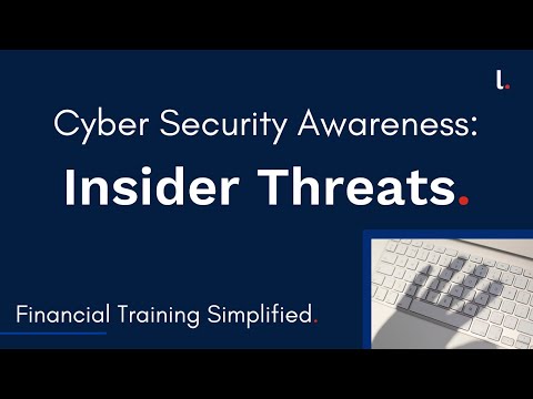 Cyber Security Awareness Training: Insider Threats