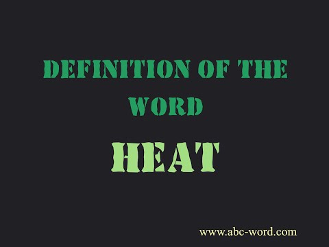 Definition of the word "Heat"