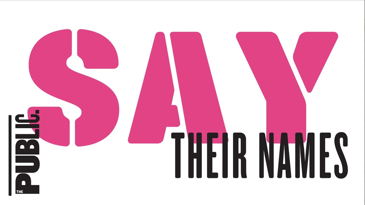 Say Their Names | The Public Theater