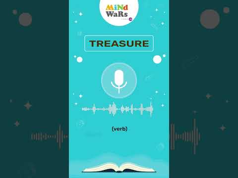 How will you use "Treasure" in a sentence?
