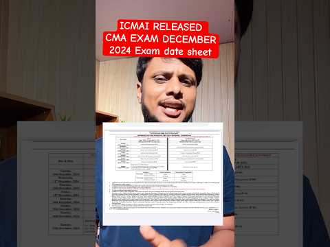 ICMAI ANNOUNCEMENT CMA EXAM December 2024 Exam Date sheet