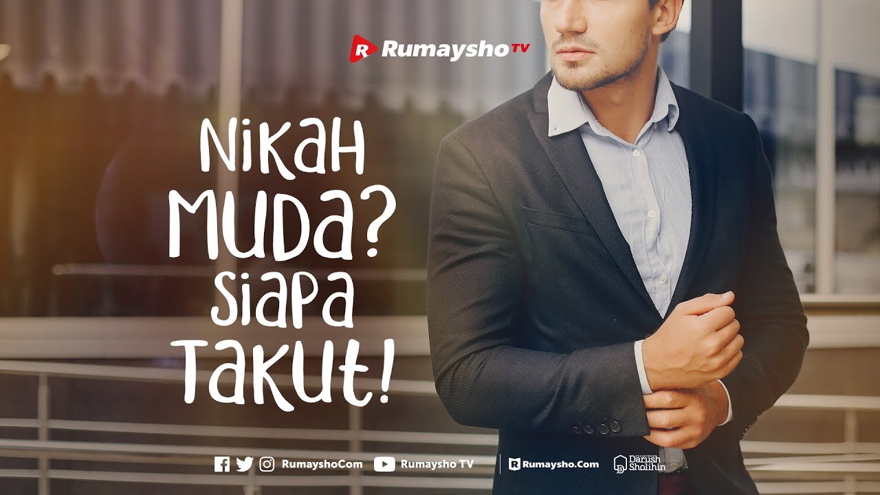 Nikah Muda? Siapa Takut! - Rumaysho TV