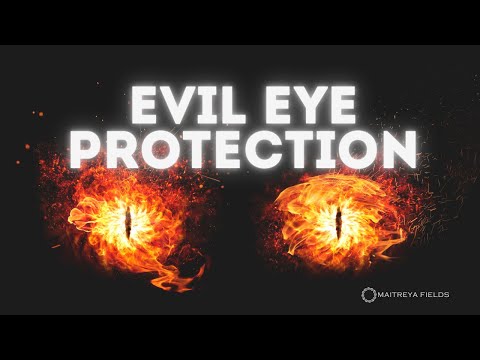 Evil Eye Protection │ Ward Off Toxic People & Energy Vampires │ Banishing Field / Maitreya Reiki™