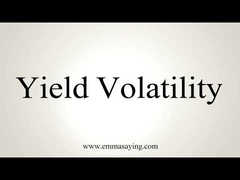 How To Pronounce Yield Volatility