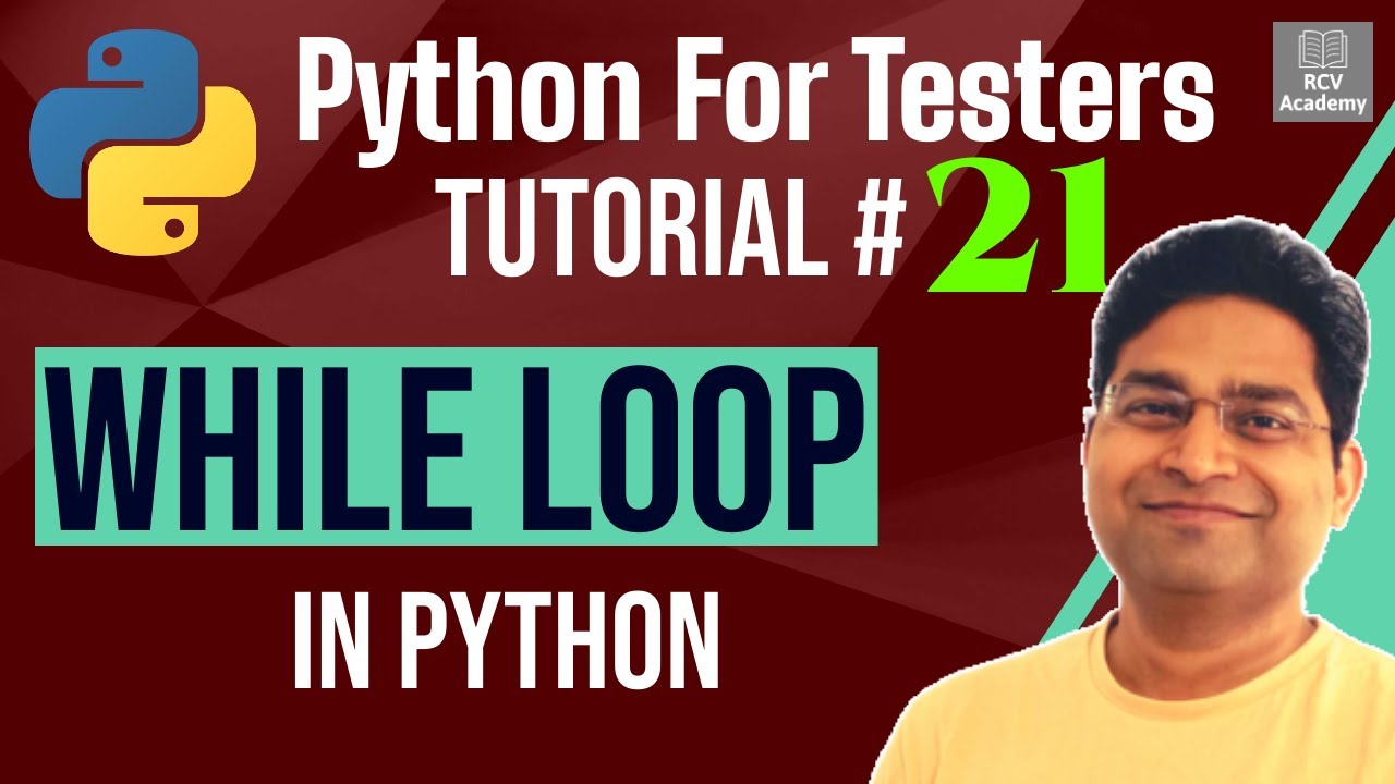 Python for Testers #21 - While Loop in Python | Python loops Tutorial