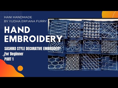 Hand Embroidery - Sashiko Style Decorative Embroidery for Beginner - Part 1