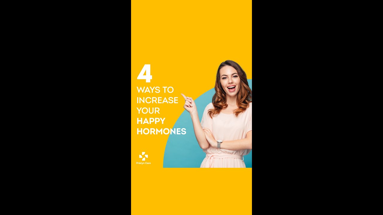 4 Ways to Increase Your Happy Hormones