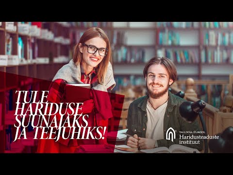 Tule hariduse suunajaks ja teejuhiks!
