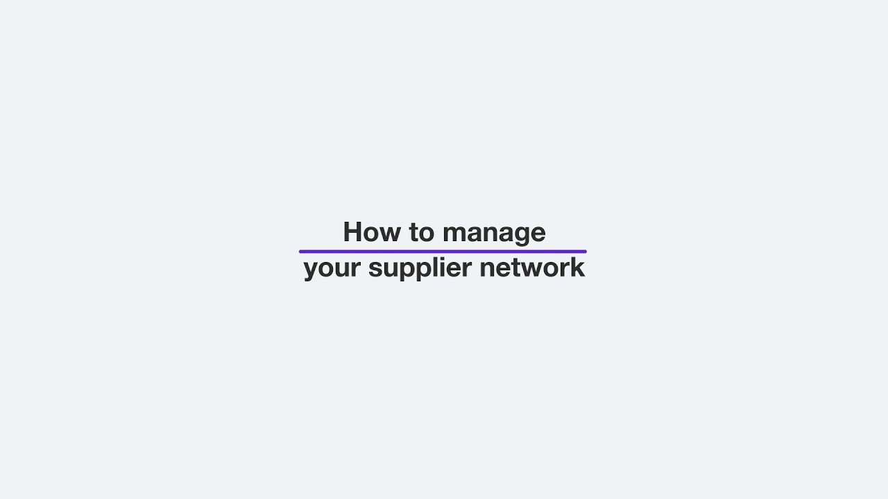 33-How to manage your suppliers network