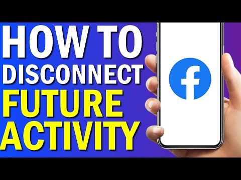 How To Disconnect Future Activity On Facebook App