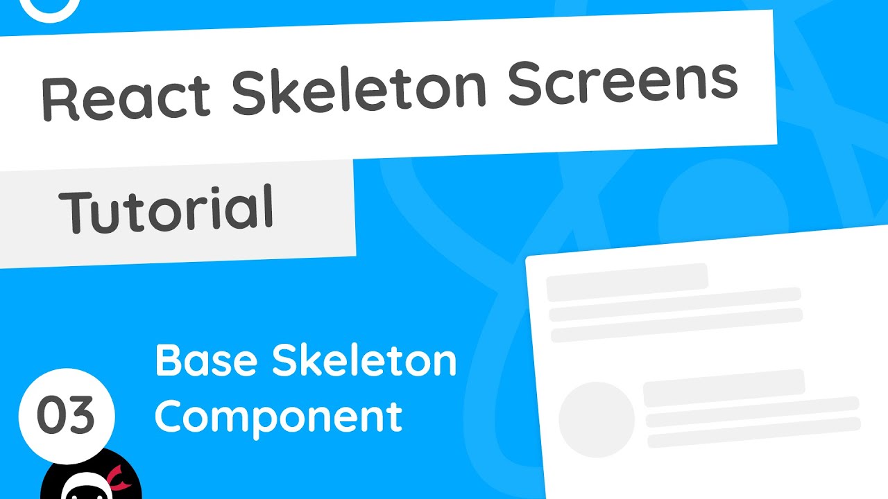 React Skeleton Screen Tutorial #3 - Base Skeleton Component