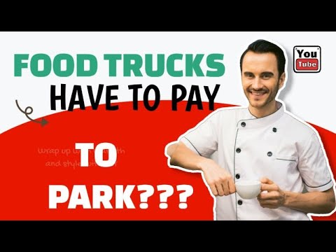 Where Can I Park My Food Truck For Business [ Where is The Best Place To Park A Food Truck ]