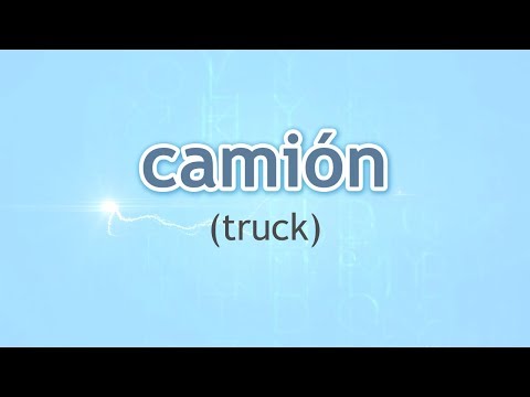 How to Pronounce Truck (Camión) in Spanish