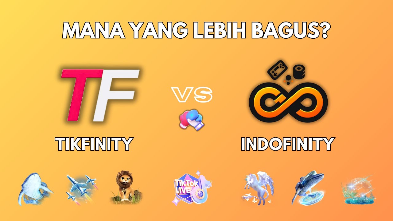 Pilih mana? - TIKFINITY vs INDOFINITY - Aplikasi andalan para streamer TikTok!