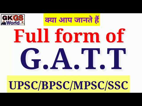 G.A.T.T का पूरा नाम क्या होता है | full form of gatt in english and hindi both language |