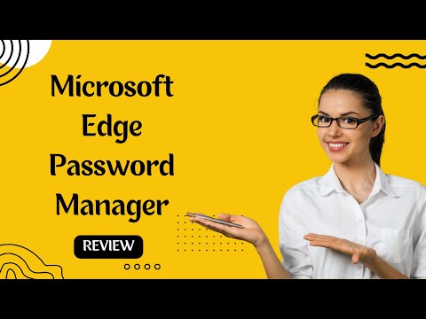 Microsoft Edge Password Manager Review | Secure and Seamless!