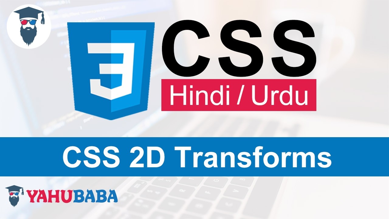 CSS Transform 2D Tutorial in Hindi / Urdu