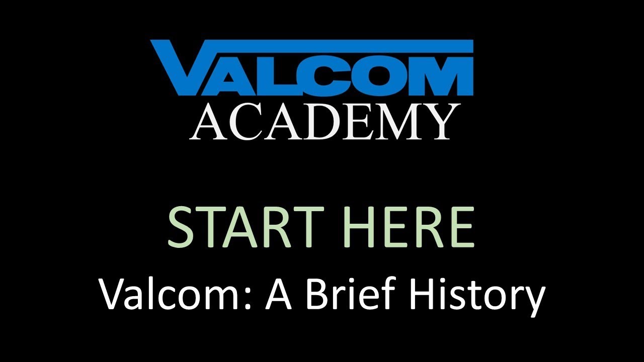 VALCOM - A brief history *START HERE*