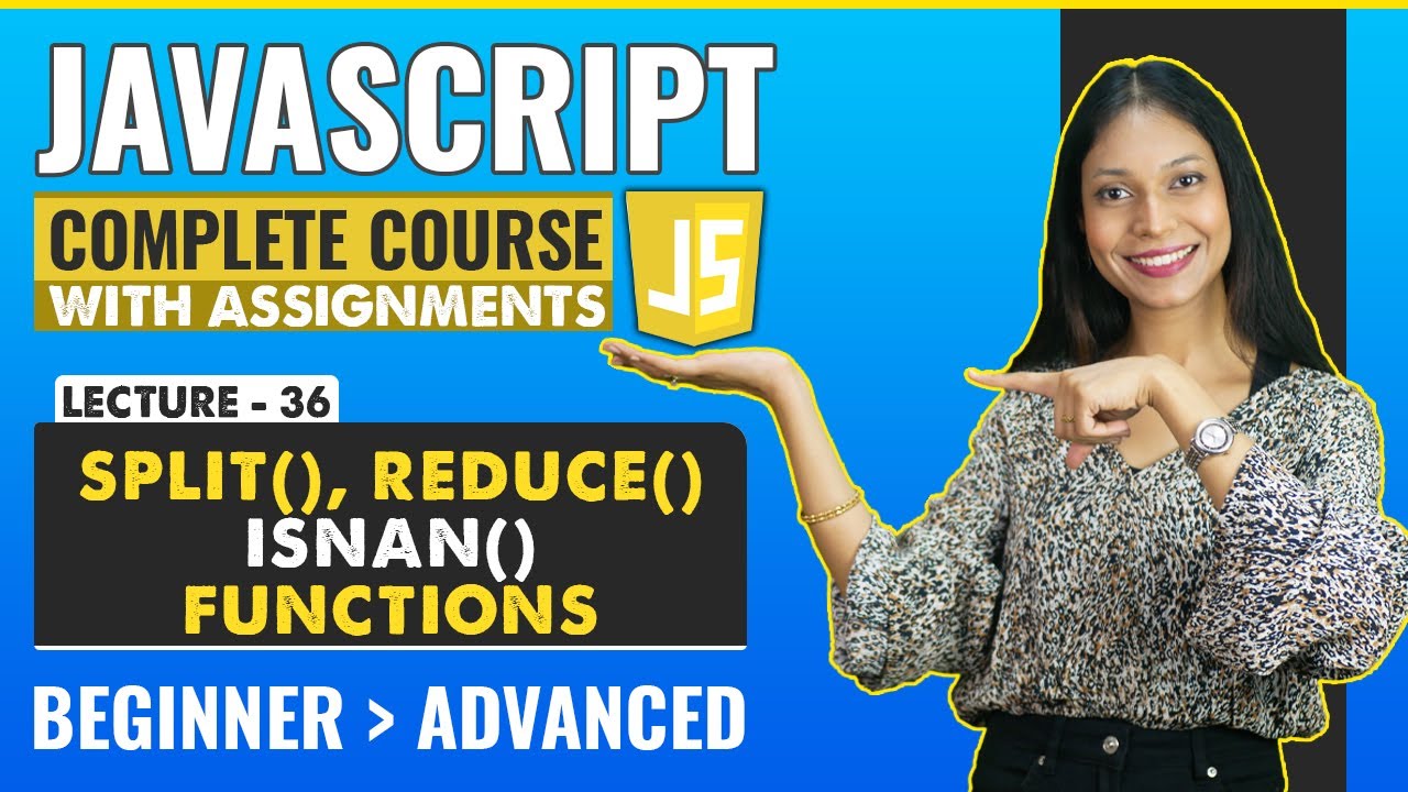 36. Split, Reduce and isNaN function | Javascript tutorial for beginners | Javascript full course